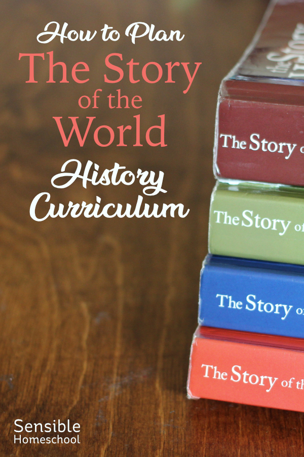 The Sensible Homeschool - How to Plan The Story of the World History ...